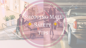 Shopping Mall Safety Tips | Hirschfeld